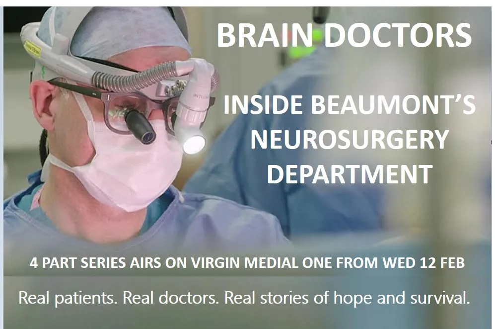 Brain Doctors, a four-part series, will air on Virgin Media, starting Feb 12 | Beaumont Hospital
